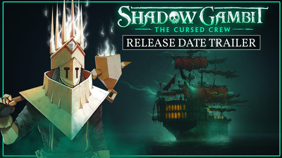 News Blog - Shadow Gambit: The Cursed Crew